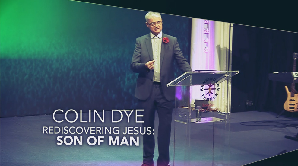 colin-dye-discovering-jesus-son-of-man | Kensington Temple
