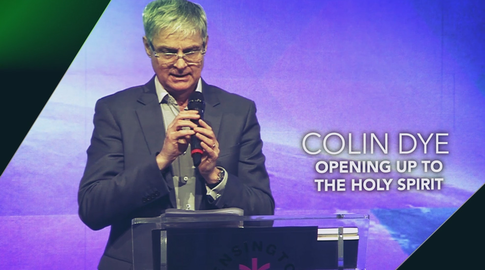 colin-dye-opening-up-to-the-holy-spirit | Kensington Temple
