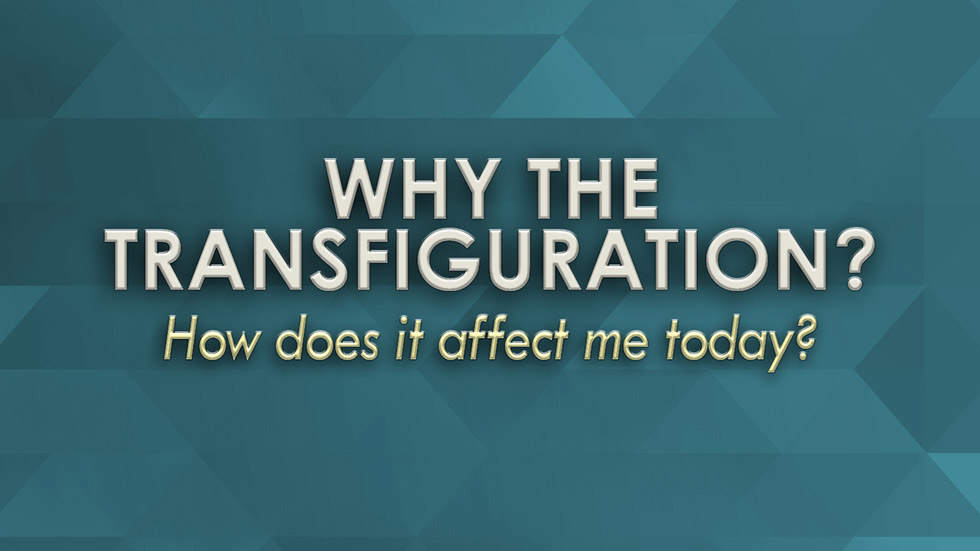 Why The Transfiguration How Does It Affect Me Today Kensington Temple